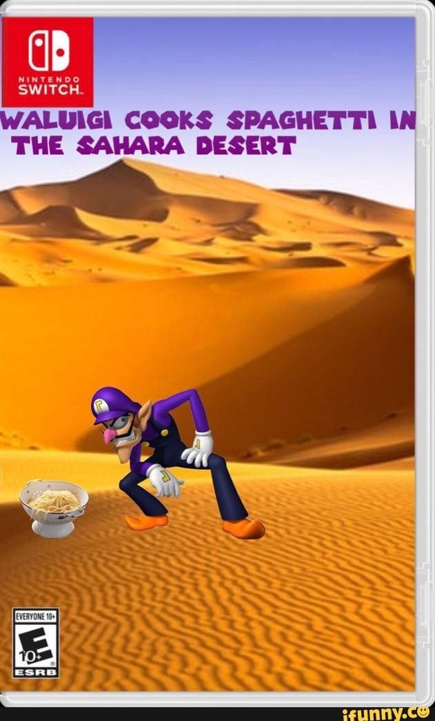 NINTENDO SWITCH WALUIGI COOKS SPAGHETTI IN THE SAHARA DESERT - iFunny
