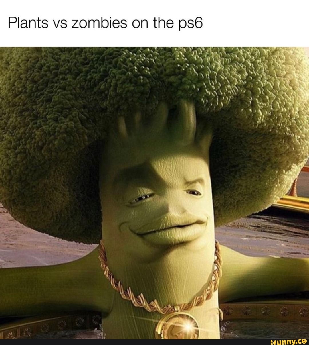 Plants vs zombies on the ps6 - iFunny