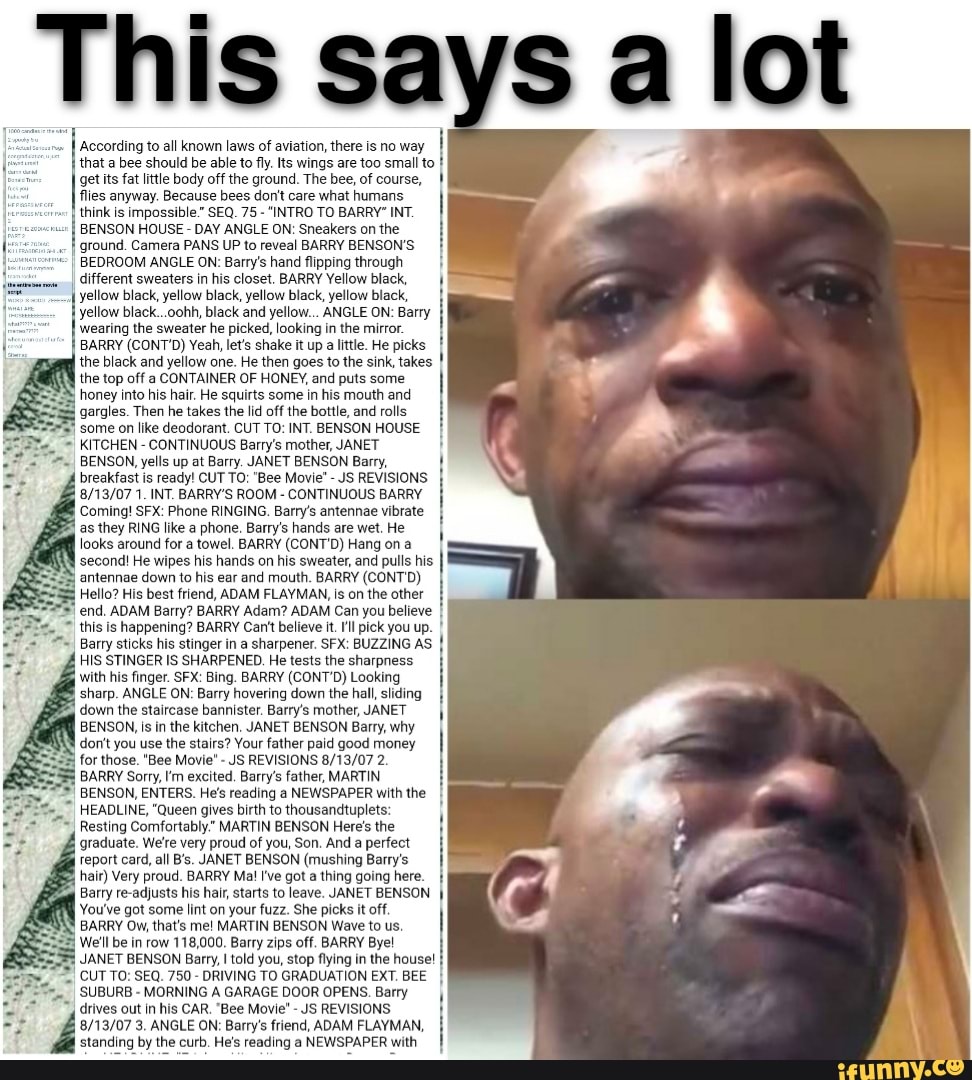 This says a lot According to all known laws of aviation there is no way ...