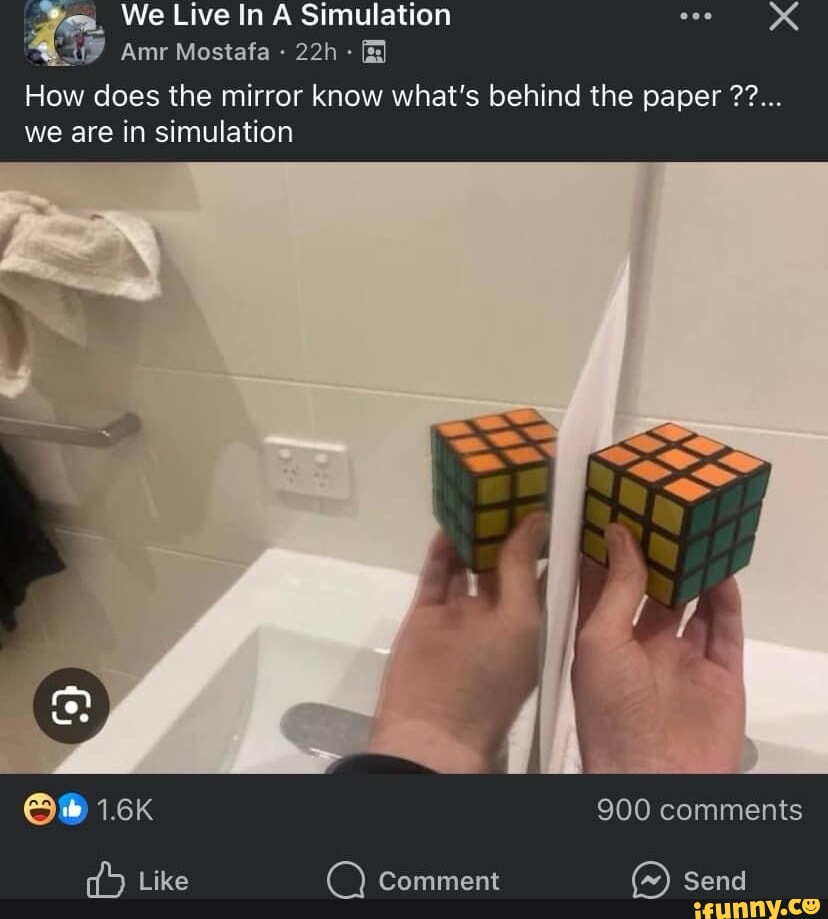 We Live In A Simulation How does the mirror know what's behind the ...