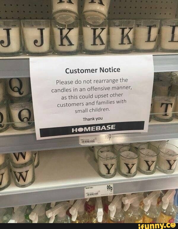 Customer Notice Please do not rearrange the candles in an offensive ...