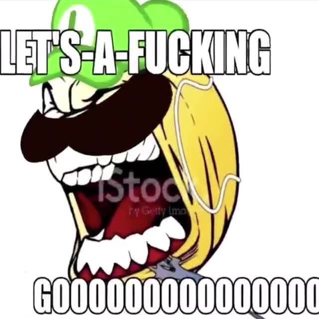 Let's-a-fucking GOOOOOOOOOOOOO - )