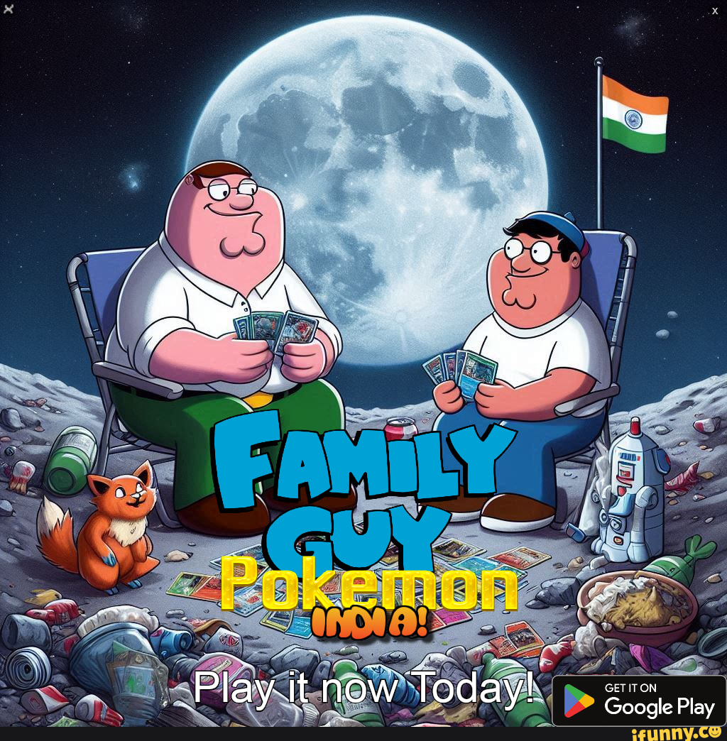 FAmily guy pokemon india! fetch pokemon creatures and battle them ...