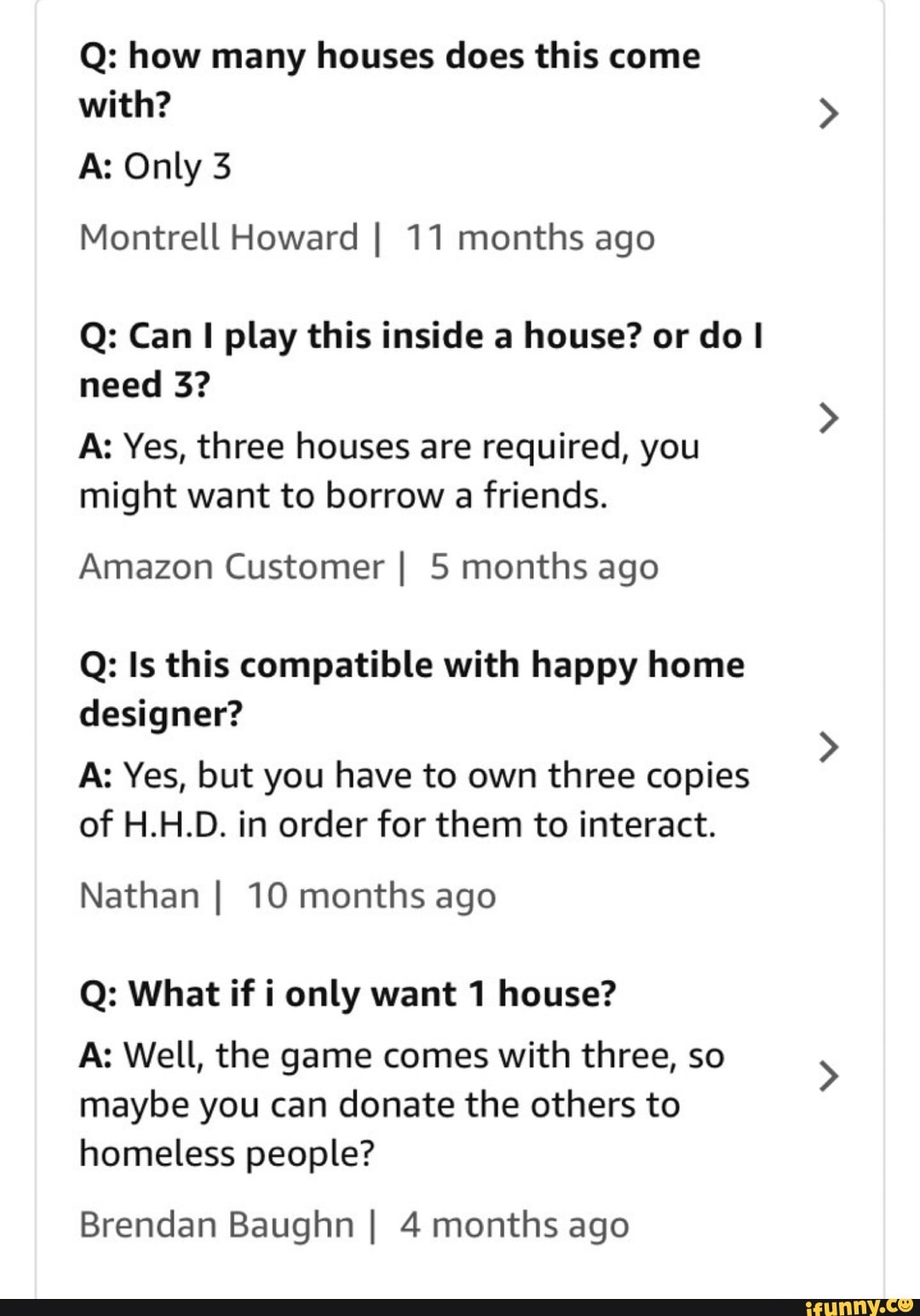 Q: how many houses does this come with? A: Only 3 Montrell Howard I 11 ...