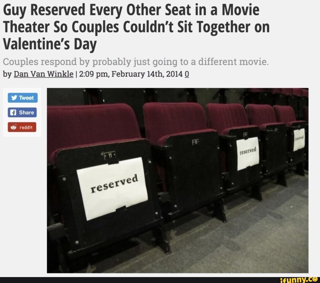 Guy Reserved Every Other Seat in a Movie Theater So Couples Couldn't ...