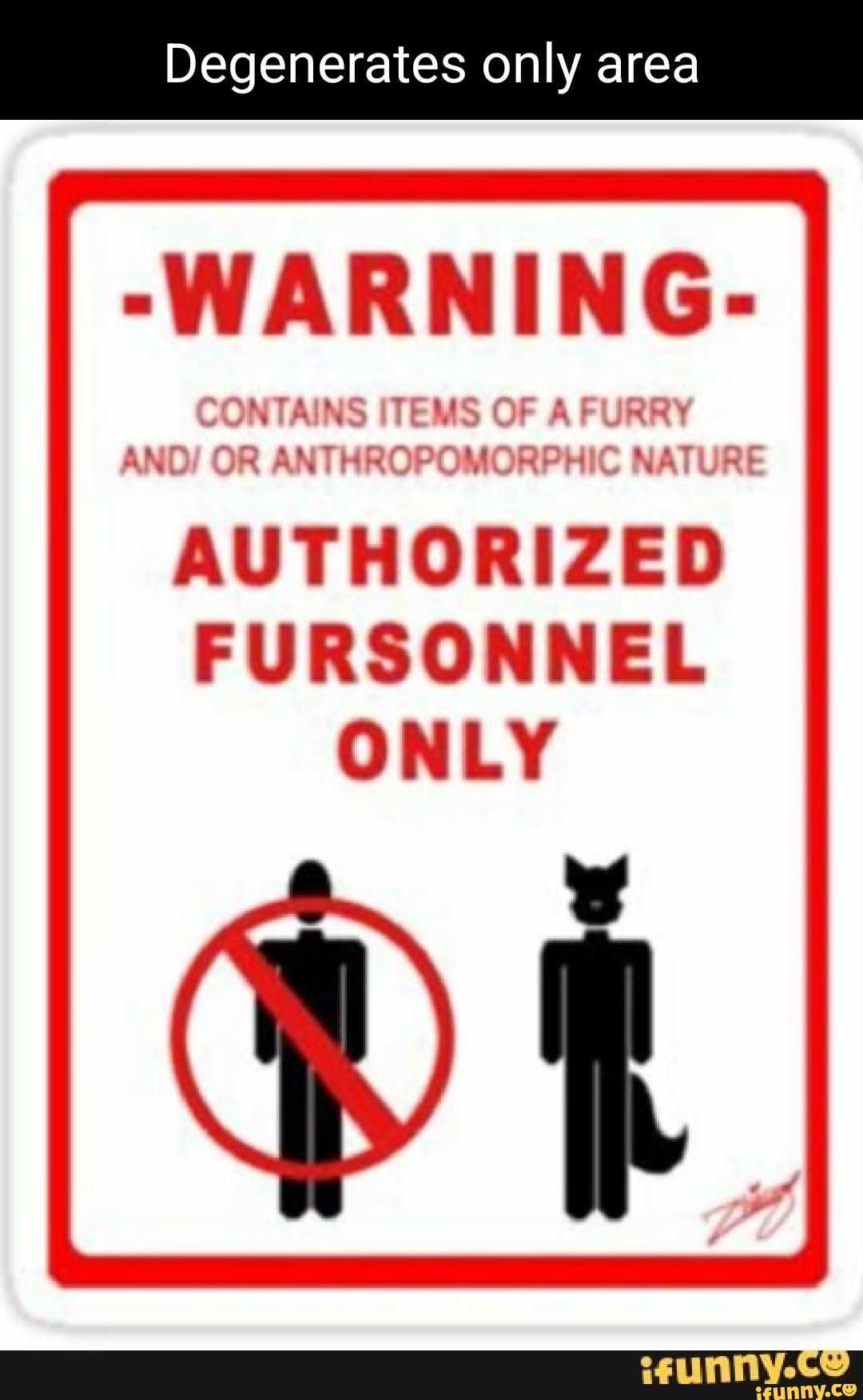 Degenerates only area -WARNING- CONTAINS ITEMS OF A FURRY AND/ OR ...
