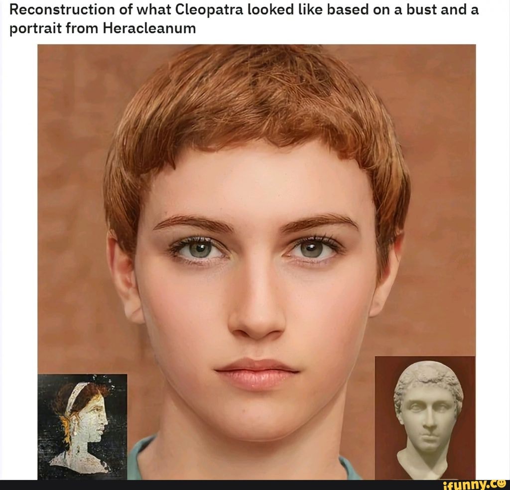 Reconstruction of what Cleopatra looked like based on a bust and ...
