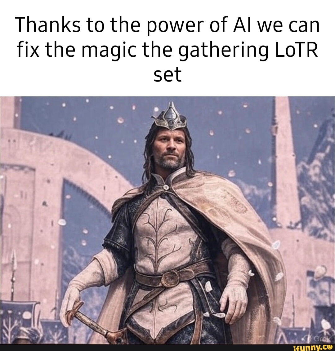 Thanks to the power of Al we can fix the magic the gathering LoTR set ...