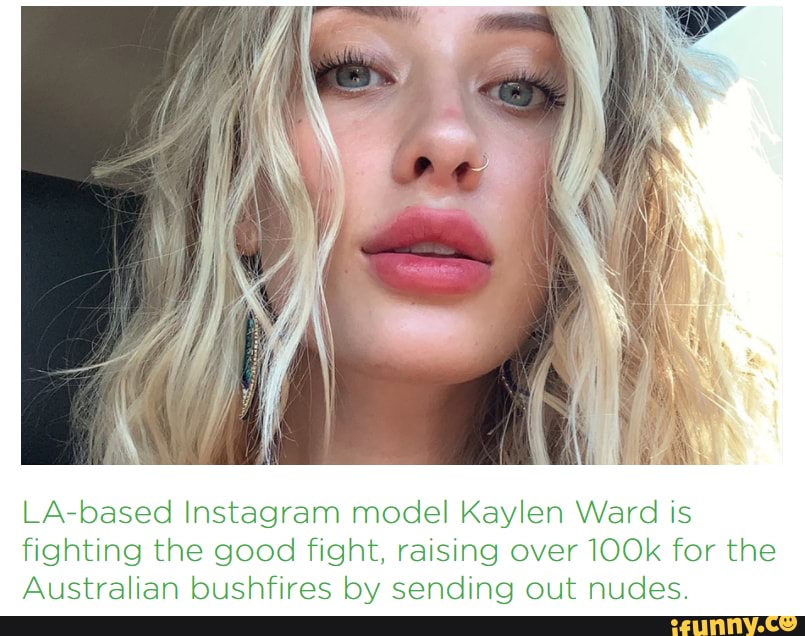 LA-based Instagram model Kaylen Ward is fighting the good fight ...