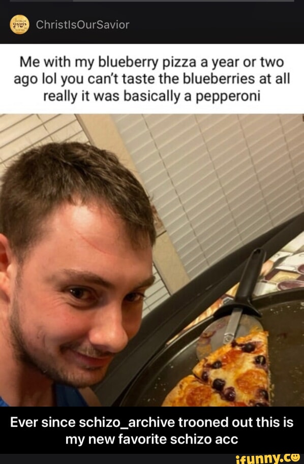 ChristlsOurSavior Me with my blueberry pizza a year or two ago lol you ...
