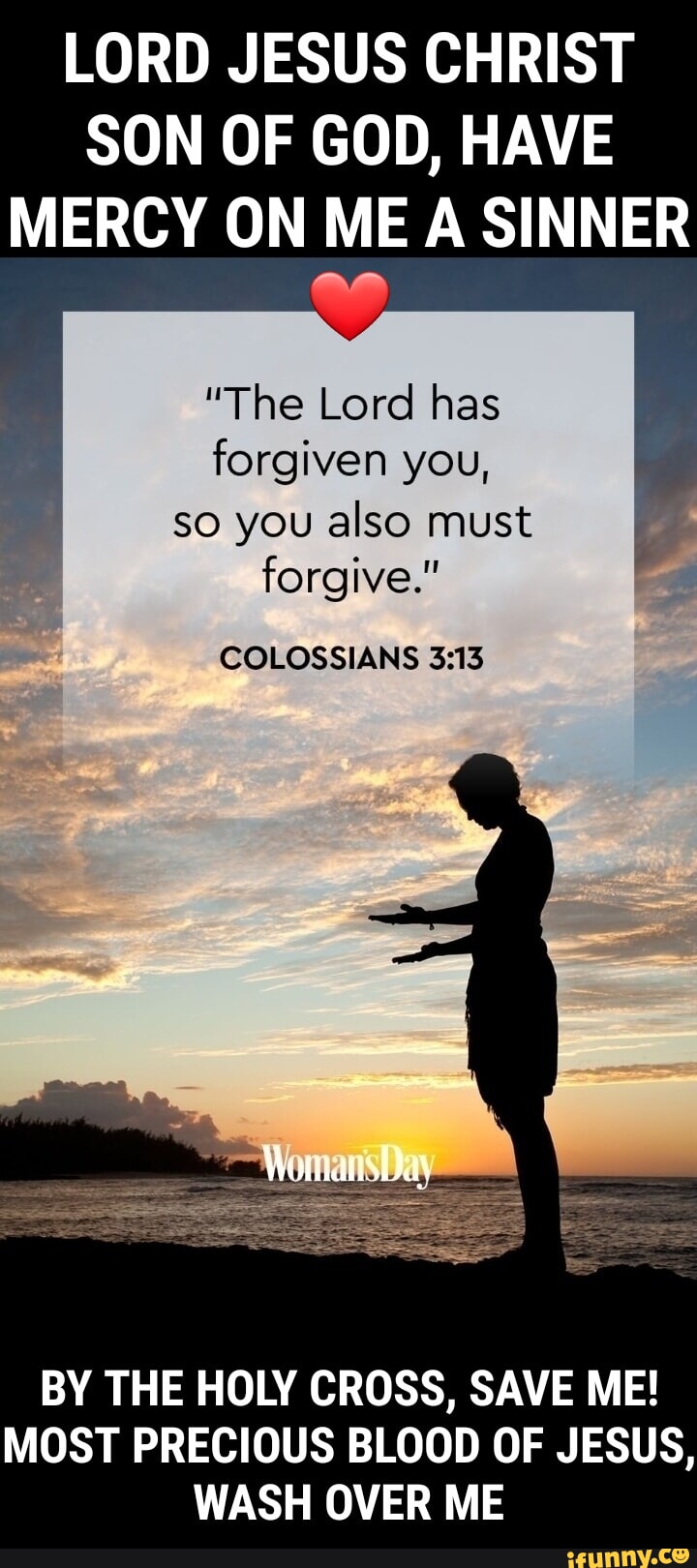 LORD JESUS CHRIST SON OF GOD, HAVE MERCY ON ME A SINNER "The Lord has ...