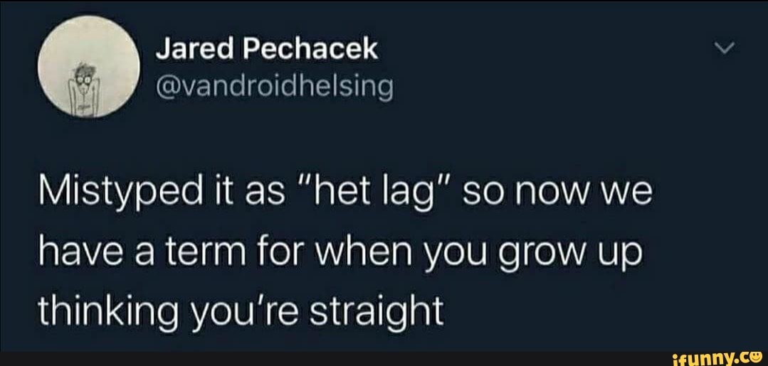 Jared Pechacek Mistyped it as "het lag" so now we have a term for when ...