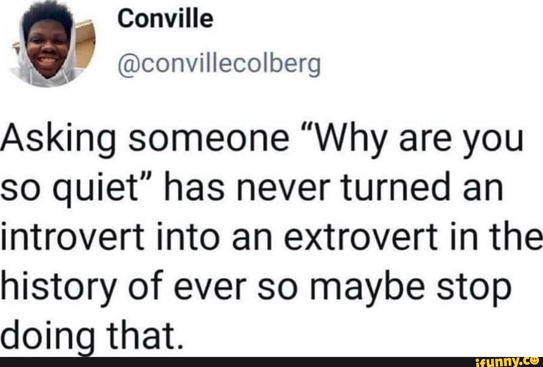 Extrovert memes. Best Collection of funny Extrovert pictures on iFunny