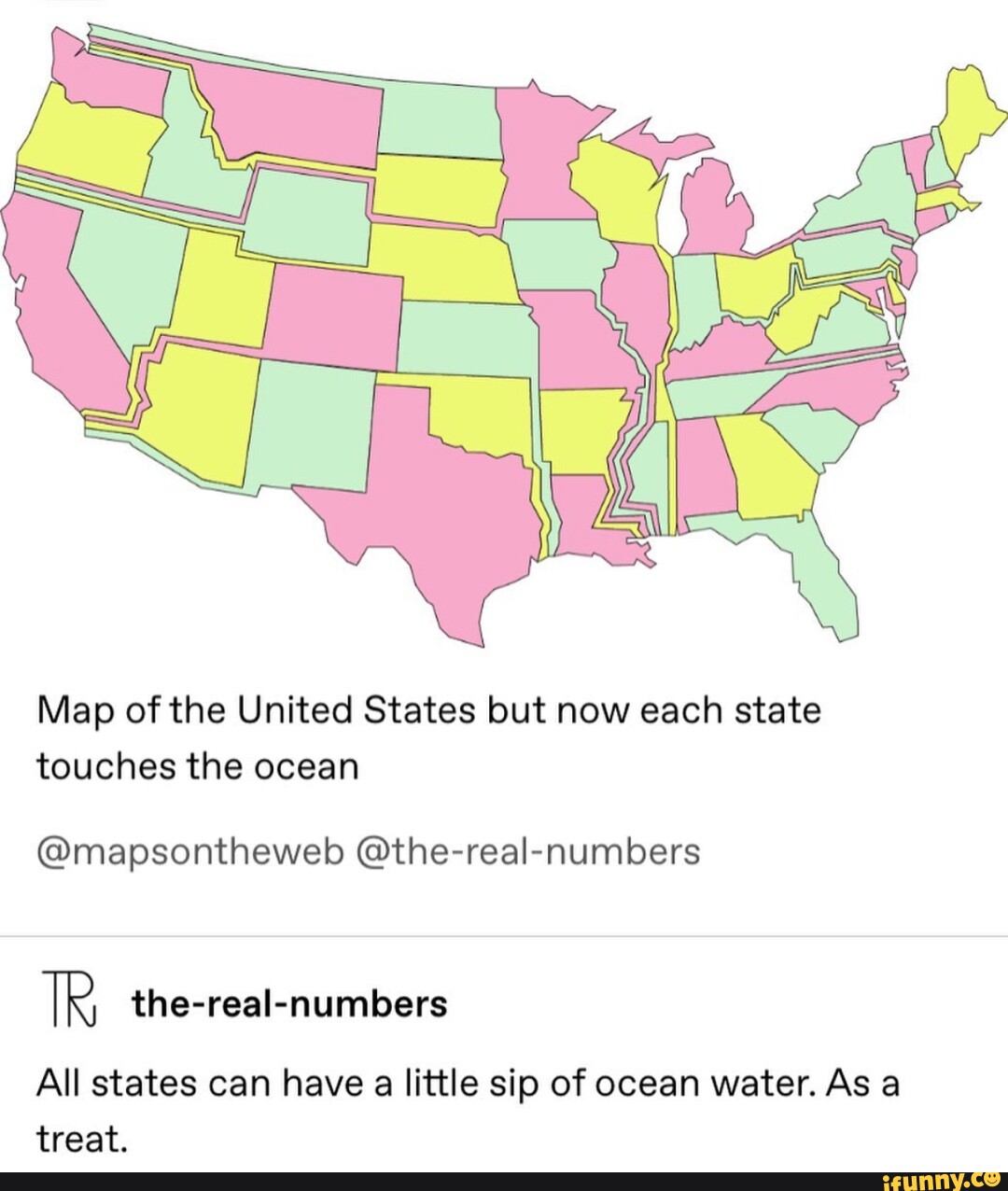 Map of the United States but now each state touches the ocean ...