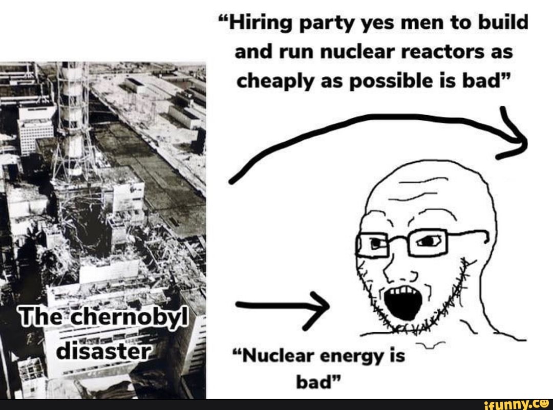 "Hiring party yes men to build and run nuclear reactors as cheaply as ...