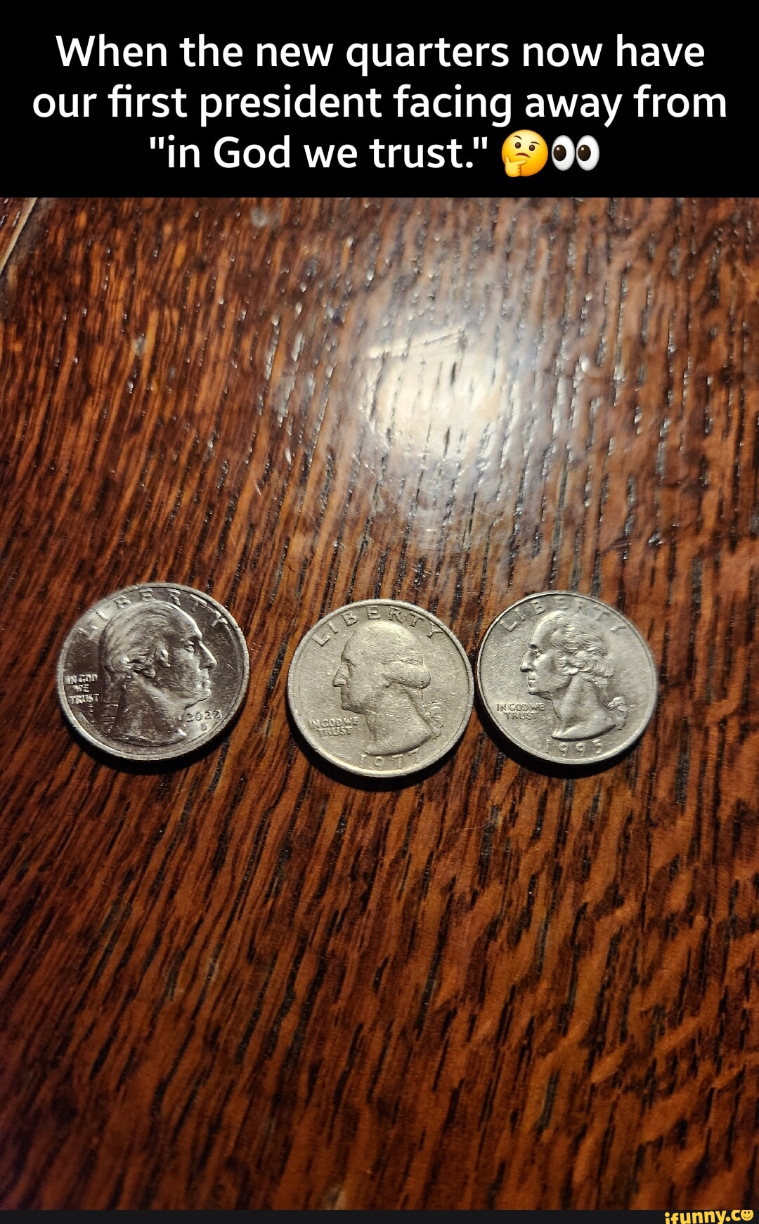 When the new quarters now have our first president facing away from "in ...