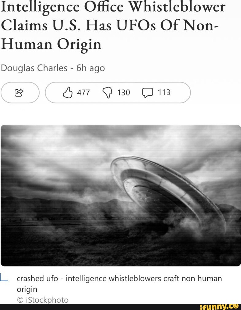 Intelligence Office Whistleblower Claims U.S. Has UFOs Of Non- Human ...