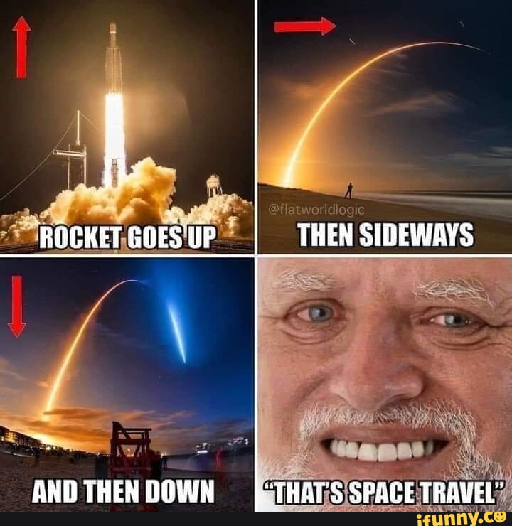 @flatworldlogic I ROCKET GOES UP THEN SIDEWAYS AND THEN DOWN "THAT'S ...