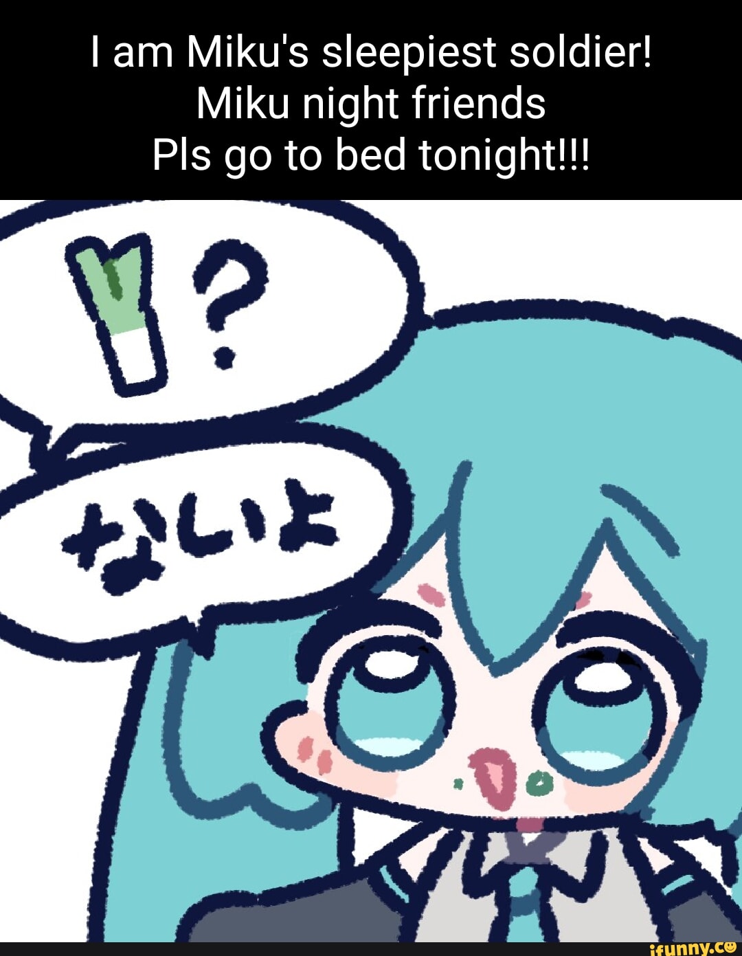 I am Miku's sleepiest soldier! Miku night friends Pis go to bed tonight ...