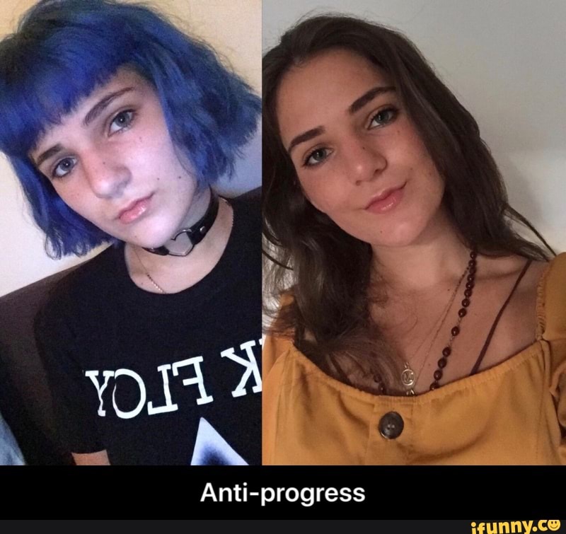 Anti-progress - Anti-progress - iFunny