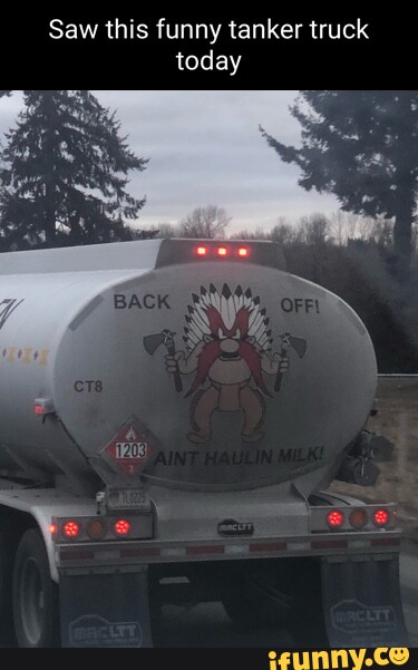 Saw this funny tanker truck today - iFunny