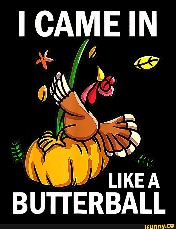 Butterball memes. Best Collection of funny Butterball pictures on iFunny
