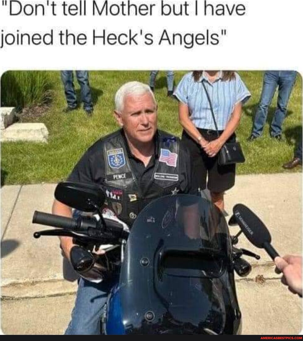 "Don t tell Mother but I have joined the Heck's Angels" - America’s ...