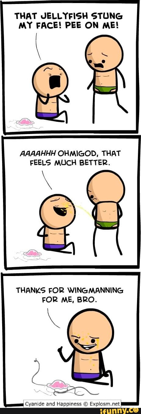 THAT JELLYFISH STUNG MY FACE! PEE ON ME! AAAAHHH OHMIGOD, THAT FEELS ...