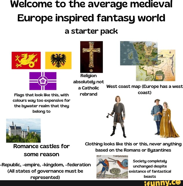 Welcome to the average medieval Europe inspired fantasy world a starter ...