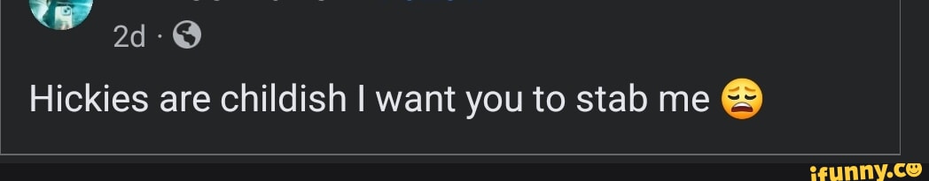 Hickies memes. Best Collection of funny Hickies pictures on iFunny