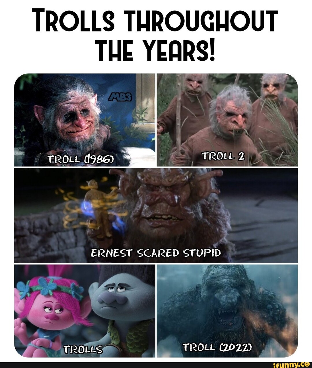 TROLLS THROUGHOUT THE YEARS! TROLL d986) TROLL 2 ERNEST SCARED STUPID ...