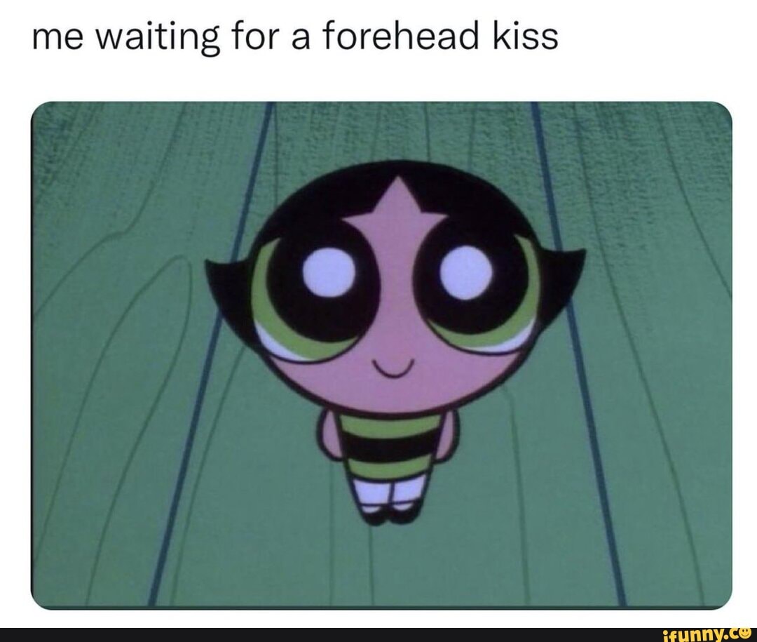 Forehead Kiss Memes