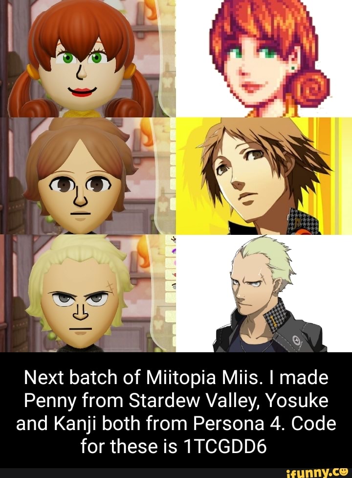 Next batch of Miitopia Miis. I made Penny from Stardew Valley, Yosuke ...