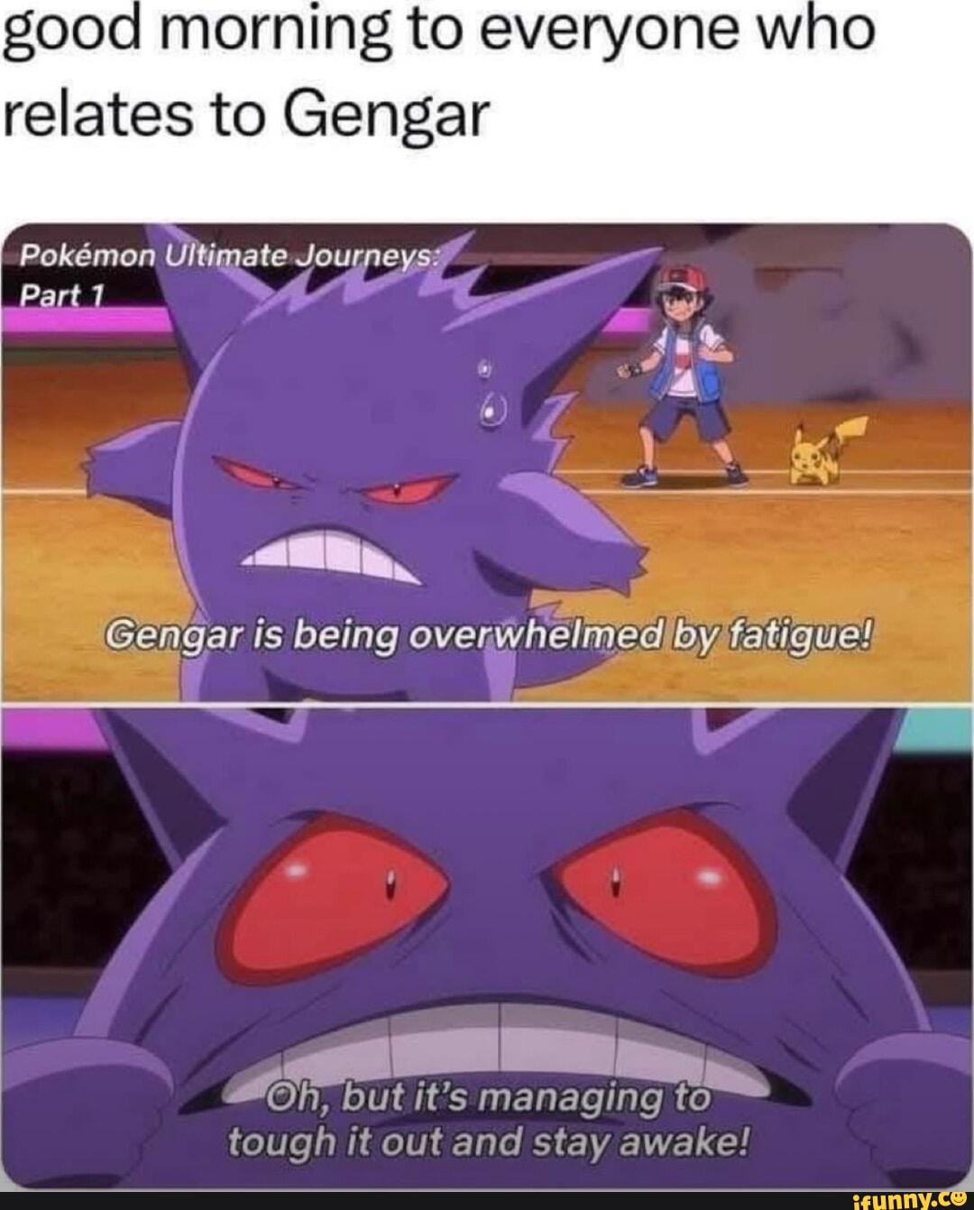 Good morning to everyone who relates to Gengar Pokemon Ultimate ...