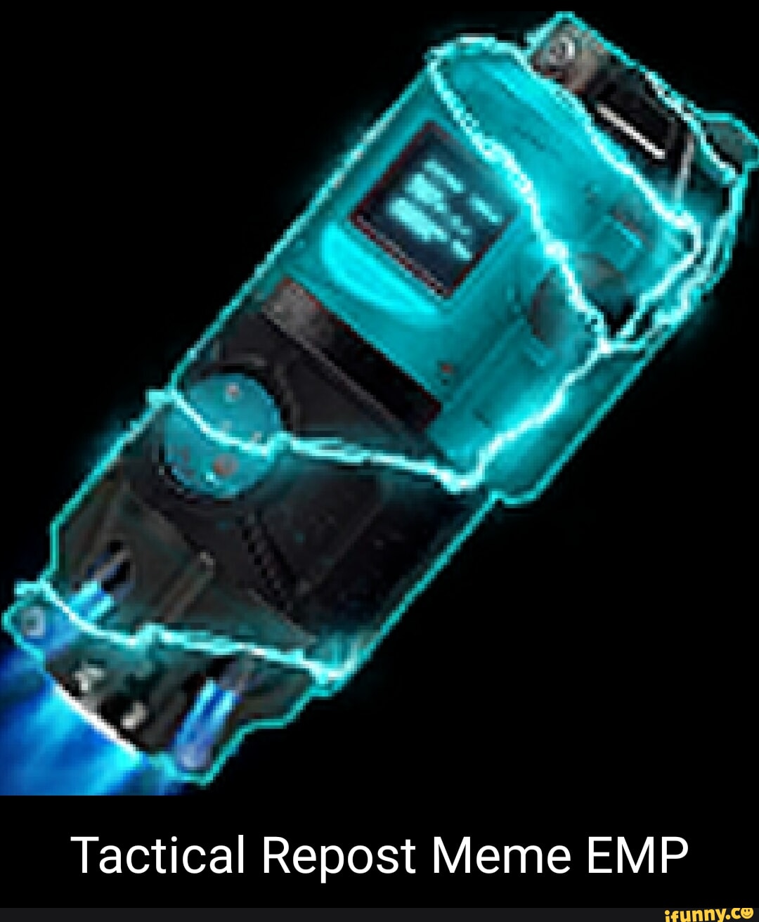 Tactical Repost Meme EMP - iFunny