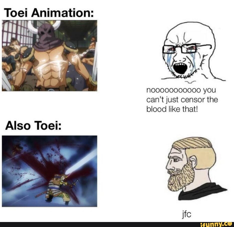Toei Animation: Also Toei: NOOCO0000000 you can't just censor the blood ...