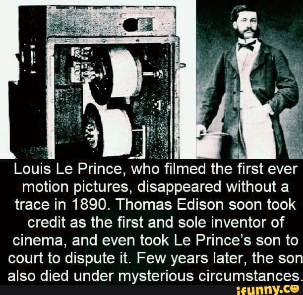 Louis Le Prince, who filmed the first ever motion pictures, disappeared ...