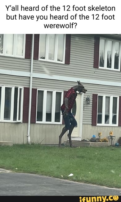 Y'all heard of the 12 foot skeleton but have you heard of the 12 foot ...