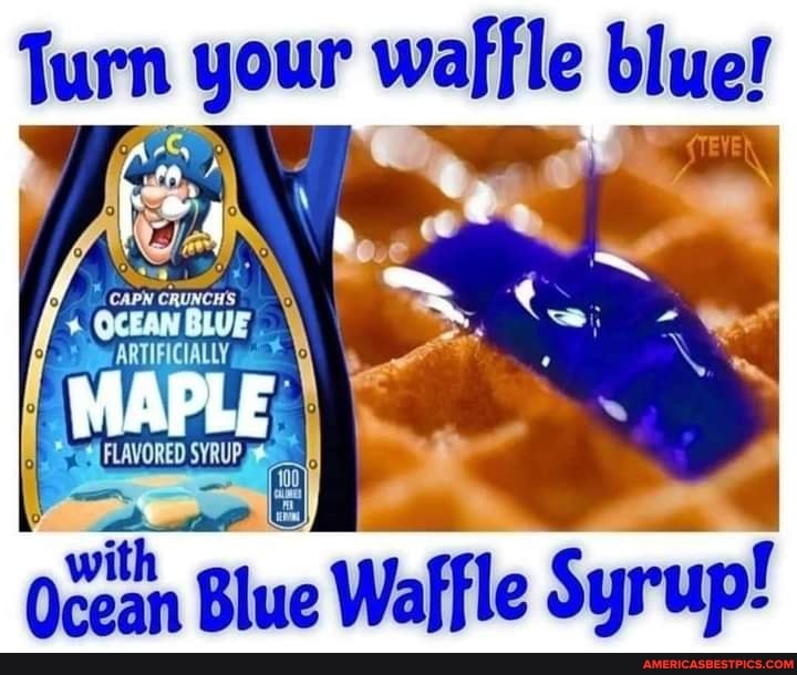 Turn your waffle blue! CAPN CRUNCHS ARTIFICIALLY Blue Waffle Syrup ...