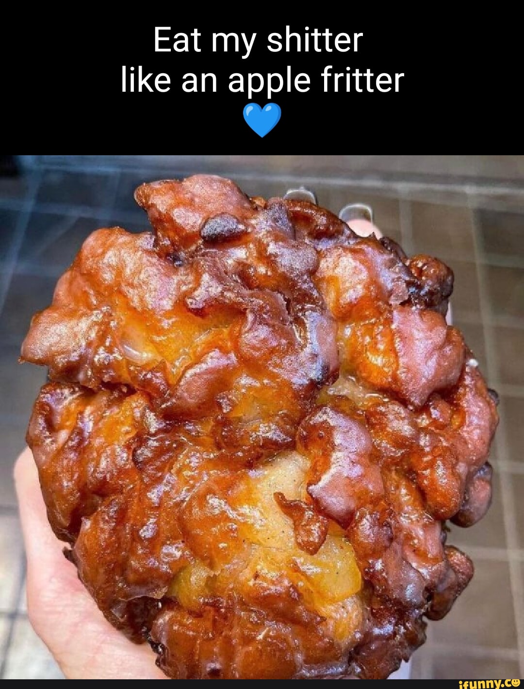 Fritter memes. Best Collection of funny Fritter pictures on iFunny