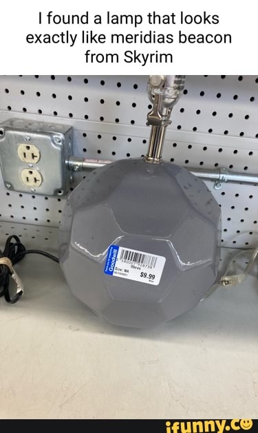Found a lamp that looks exactly like meridias beacon from Skyrim - iFunny