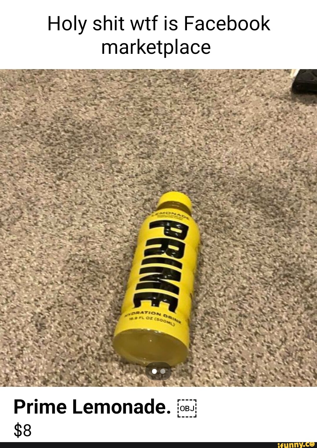 Holy shit wtf is Facebook marketplace Rs - Prime Lemonade. ice $8 - iFunny