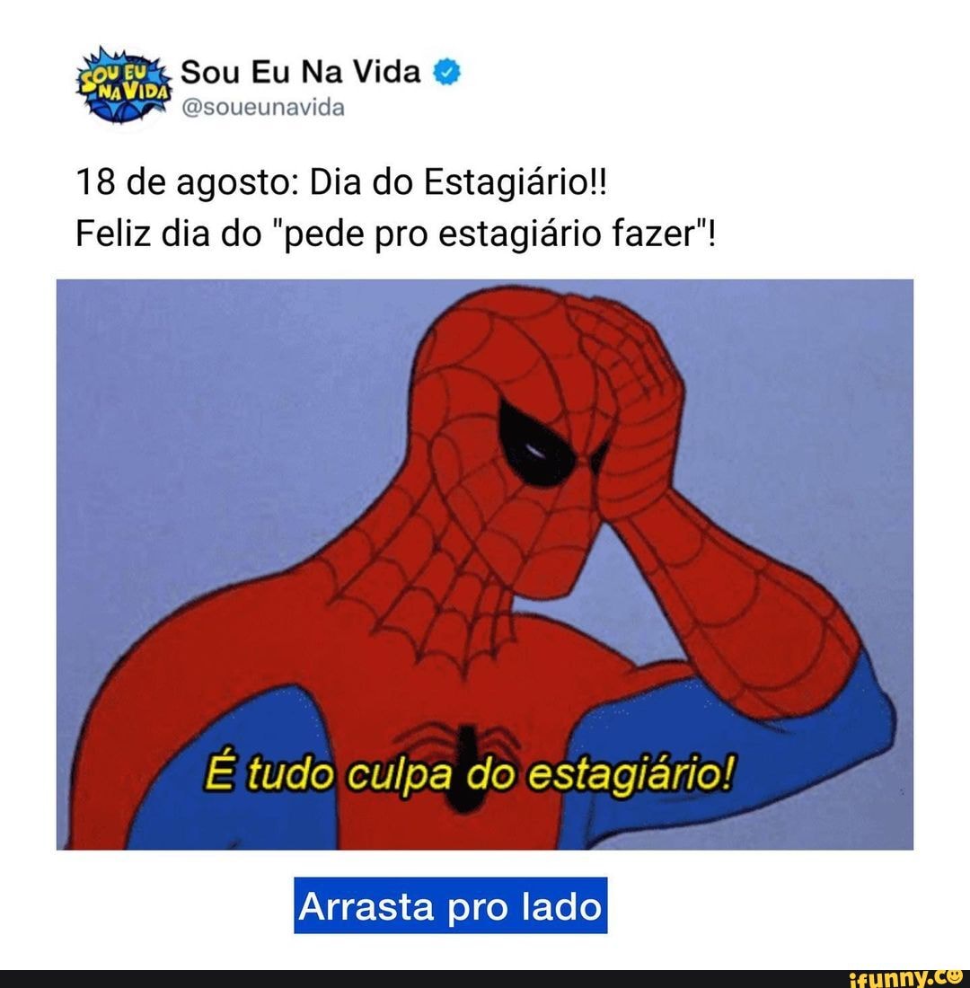 Cadê os estagiários? Se você não é, você já foi um 👏👏😂 #soueunavida ...