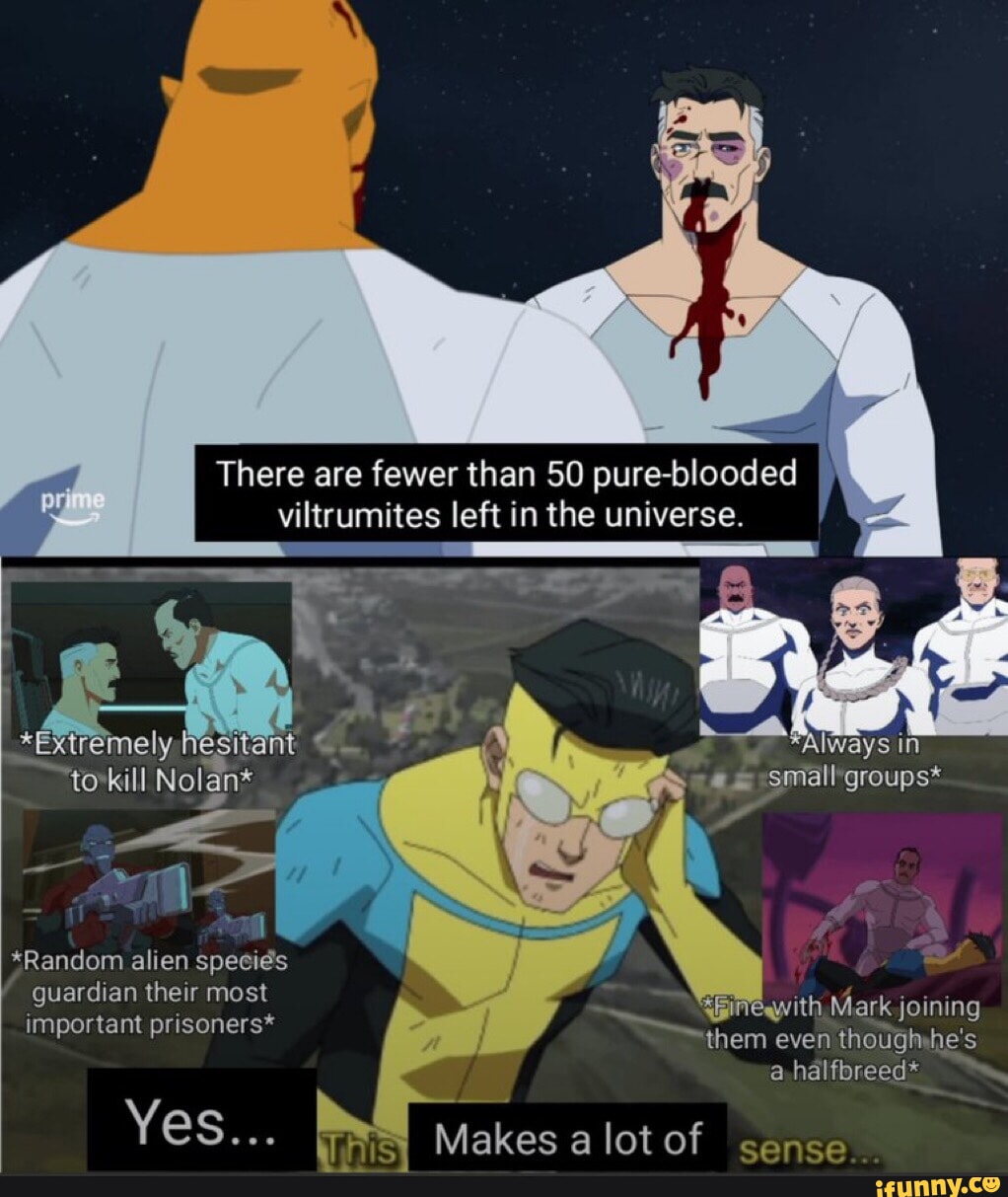 There are fewer than 50 pure-blooded viltrumites left in the universe ...