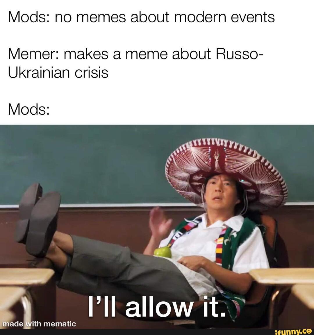 Mods: no memes about modern events Memer: makes a meme about Russo ...