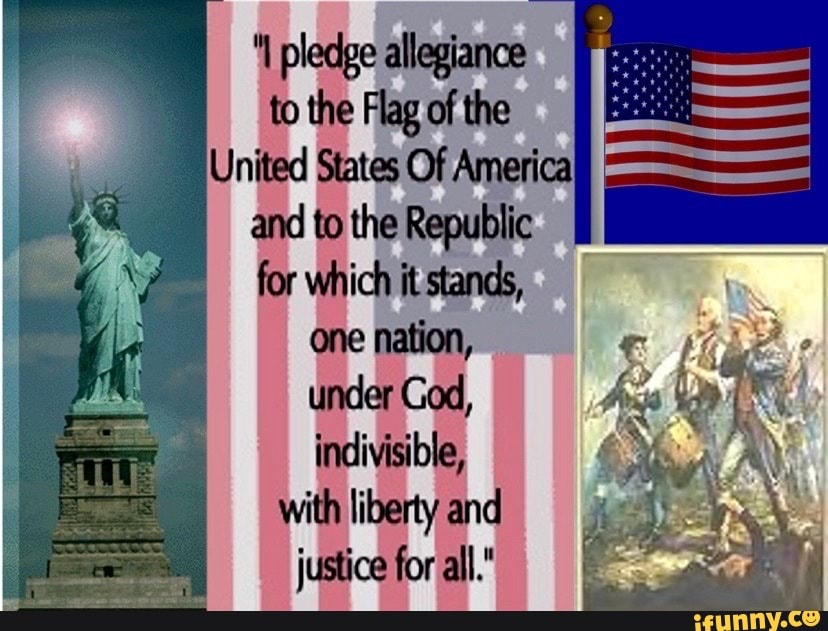 Pledge allegiance to the Flag of the United States Of America and to ...