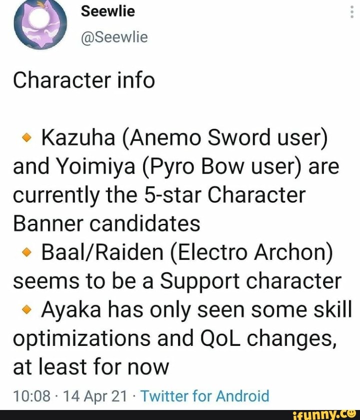 Seewlie @Seewlie Character info Kazuha (Anemo Sword user) and Yoimiya ...