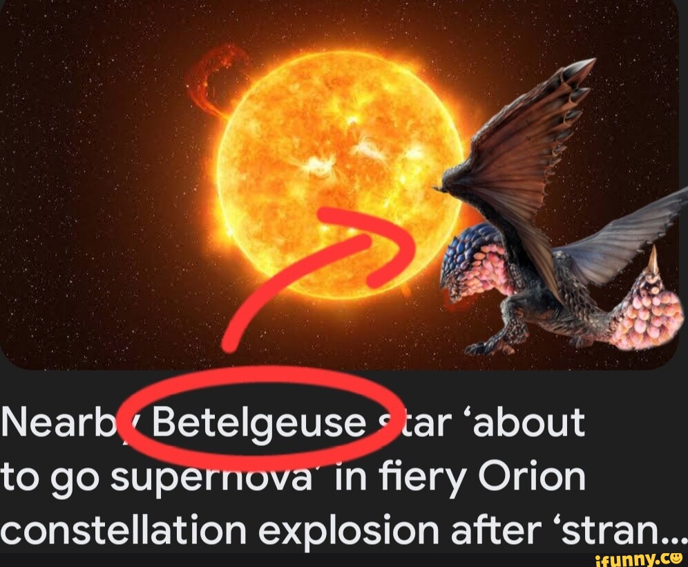 Betelgeuse memes. Best Collection of funny Betelgeuse pictures on iFunny