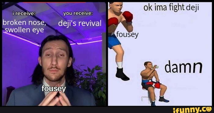 Ok ima fight deji i receive: you receive: broken nose, deji's revival ...