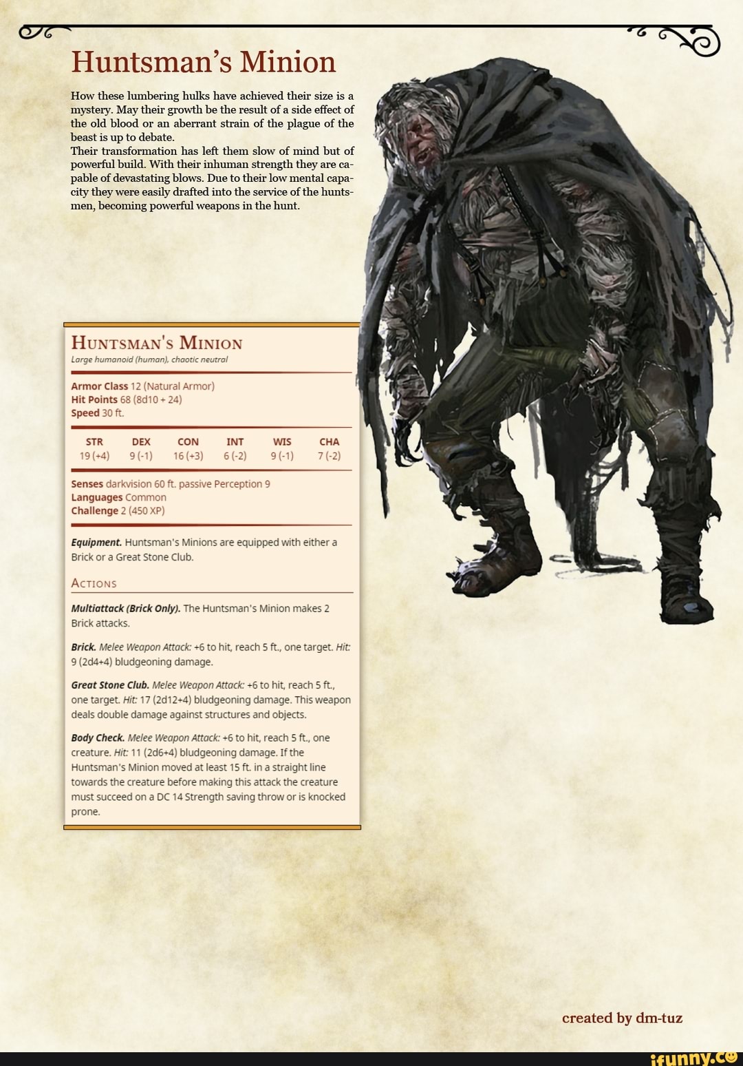 Huntsman's Minion How these lumbering hulks have achieved their size is ...